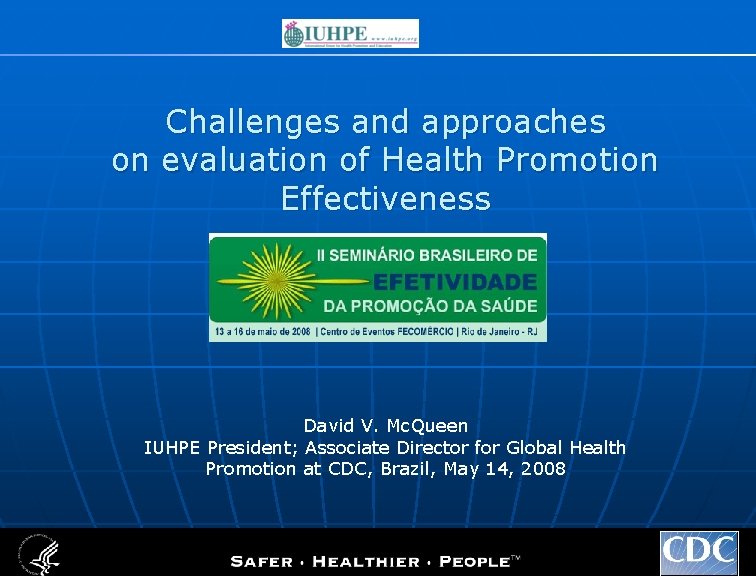 Challenges and approaches on evaluation of Health Promotion