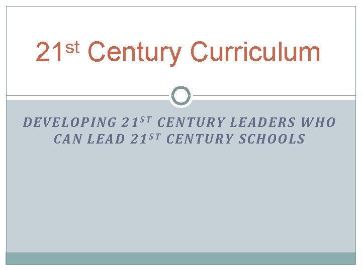 st 21 Century Curriculum DEVELOPING 21 S T