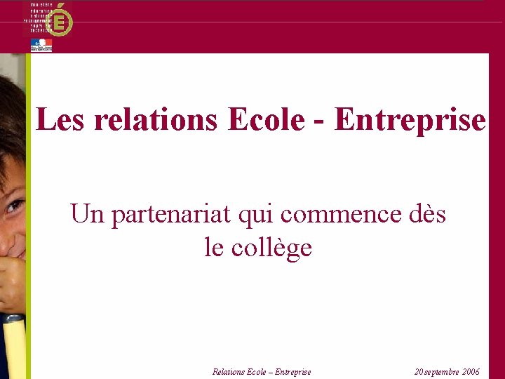 Les relations Ecole Entreprise Un partenariat qui commence