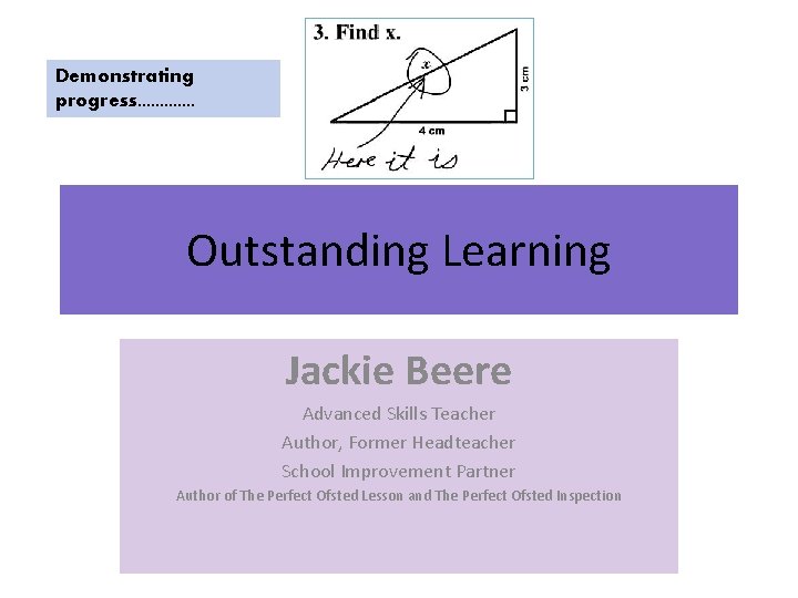 Demonstrating progress Outstanding Learning Jackie Beere Advanced Skills