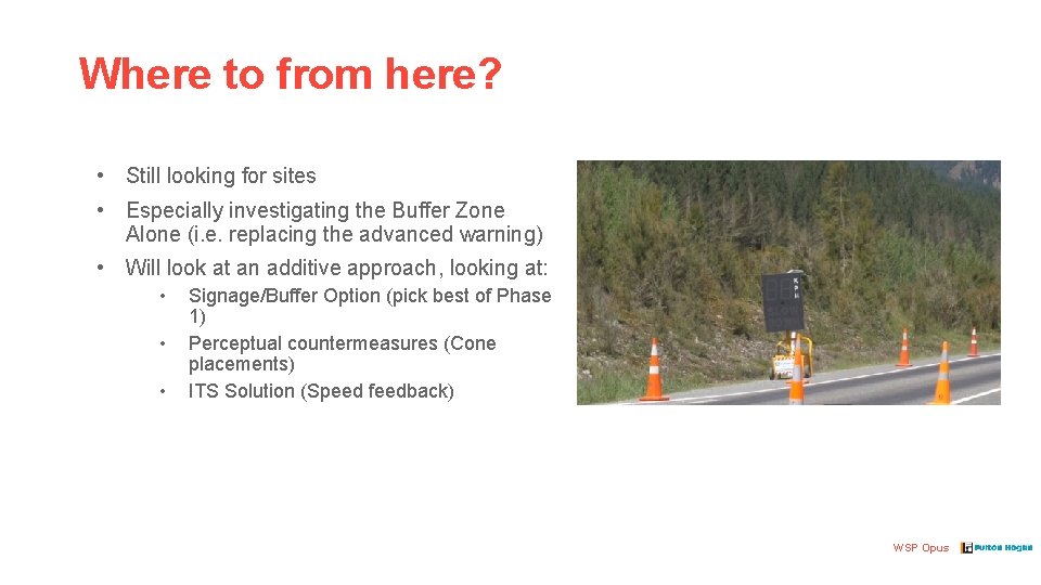 Buffer zones and cones Trialling intuitive layouts for
