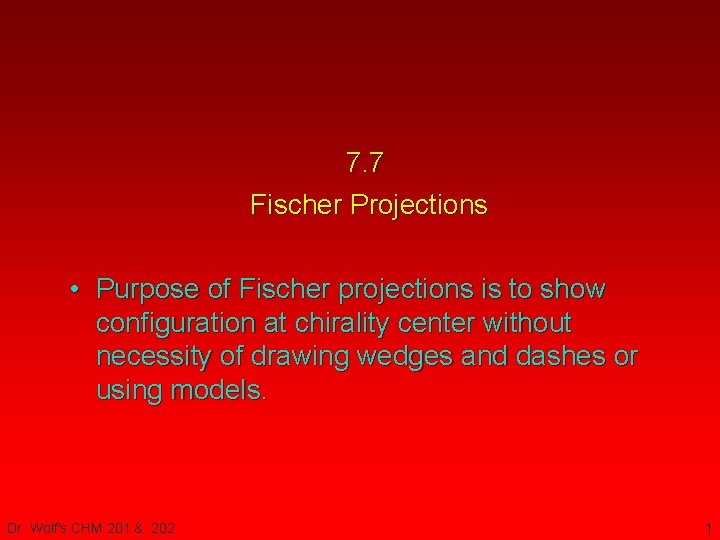 7 7 Fischer Projections Purpose of Fischer projections