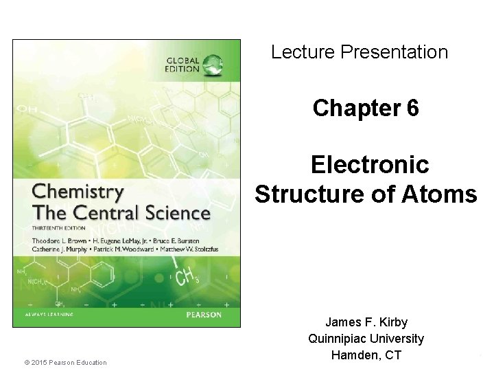 Lecture Presentation Chapter 6 Electronic Structure of Atoms