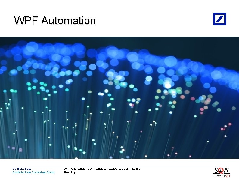 Deutsche Bank Technology Center WPF Automation test injection