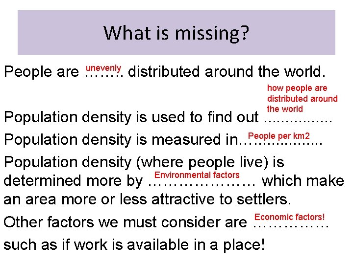 What is missing unevenly People are distributed around