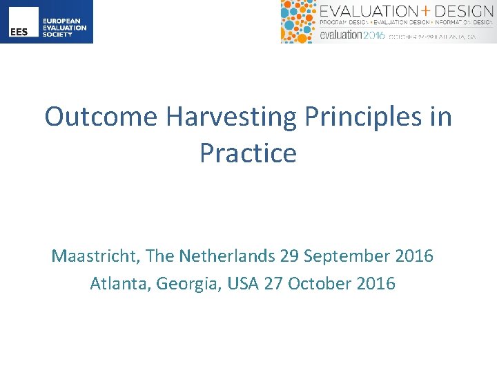 Outcome Harvesting Principles in Practice Maastricht The Netherlands