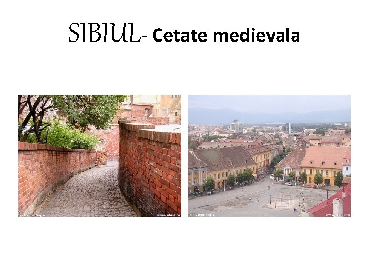 SIBIUL Cetate medievala Elev ISMAIL Sara Ilinca Clasa