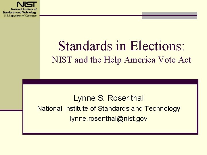 Standards in Elections NIST and the Help America