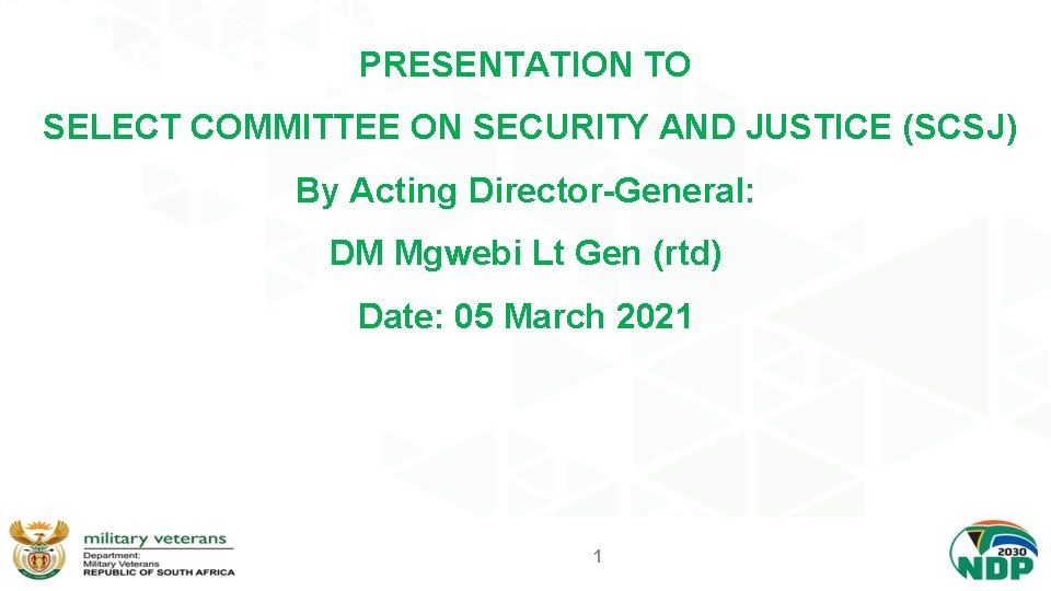 PRESENTATION TO SELECT COMMITTEE ON SECURITY AND JUSTICE