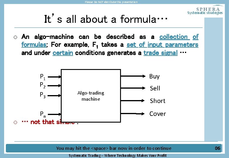 Please Do NOT distribute this presentation Systematic strategies