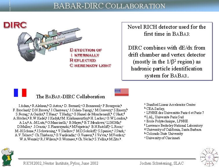 DIRC THE PARTICLE IDENTIFICATION SYSTEM FOR BABAR Outline