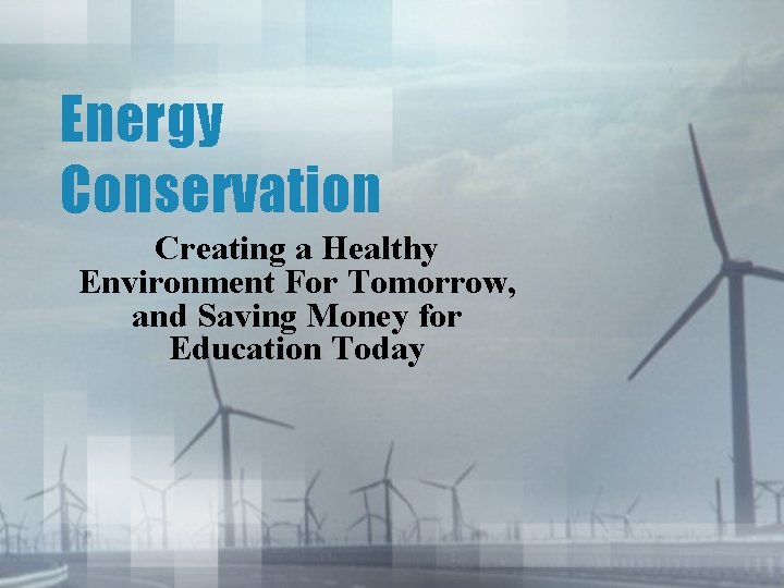 Energy Conservation Creating a Healthy Environment For Tomorrow