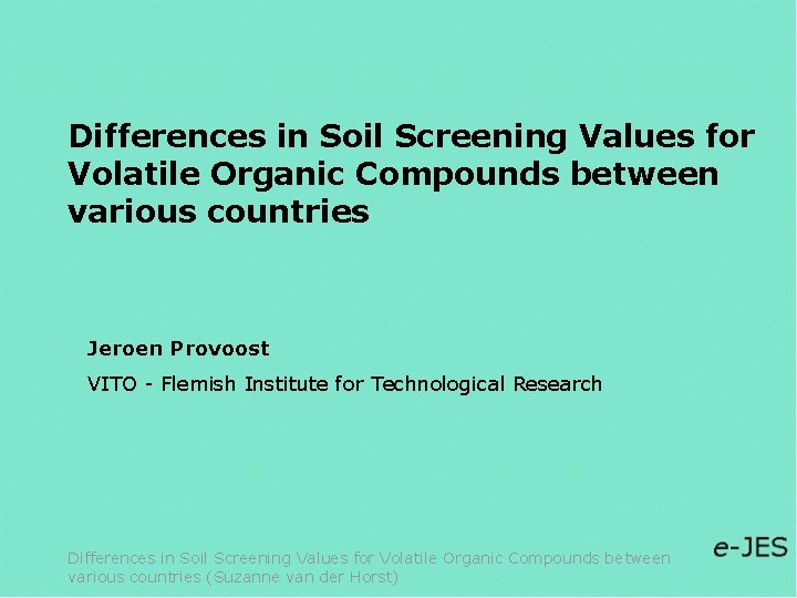 Differences in Soil Screening Values for Volatile Organic