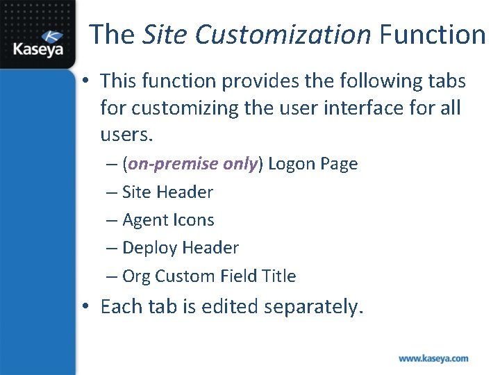 Kaseya Fundamentals Workshop Customization Developed by Kaseya University
