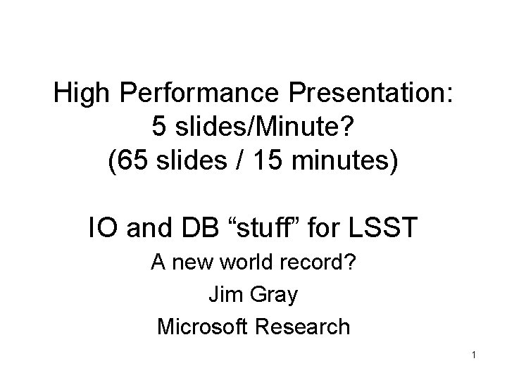 High Performance Presentation 5 slidesMinute 65 slides 15