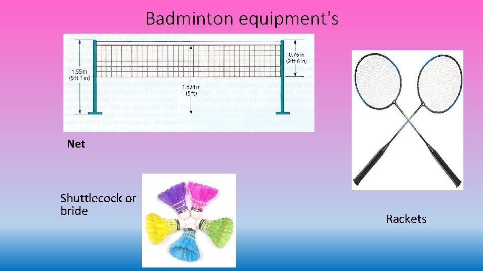 BADMINTON Badminton equipments Net Shuttlecock or bride Rackets