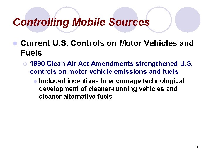 Chapter 11 Improving Air Quality Controlling Mobile Sources