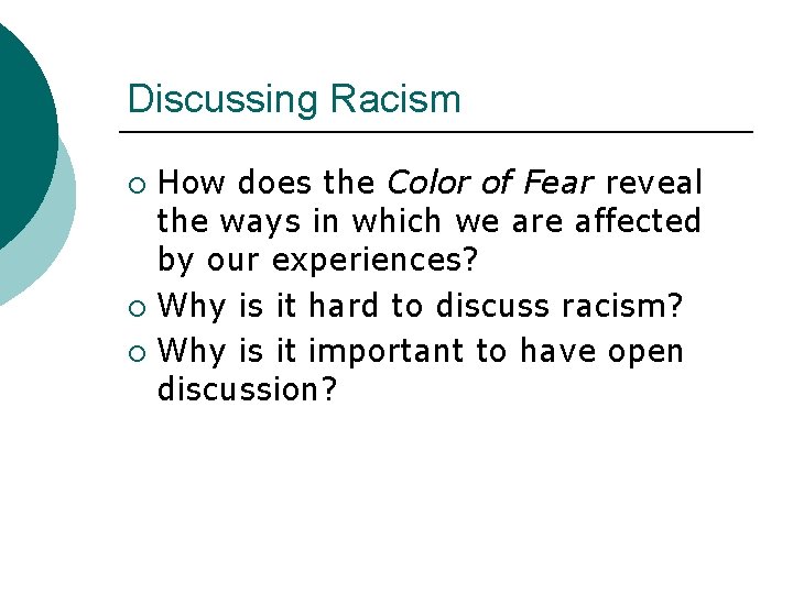 Discussing Racism How does the Color of Fear