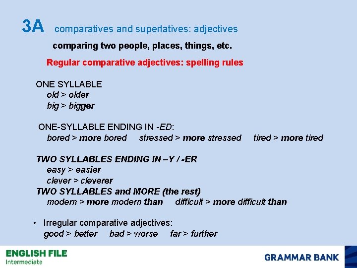 Read the examples Which are comparatives superlatives and