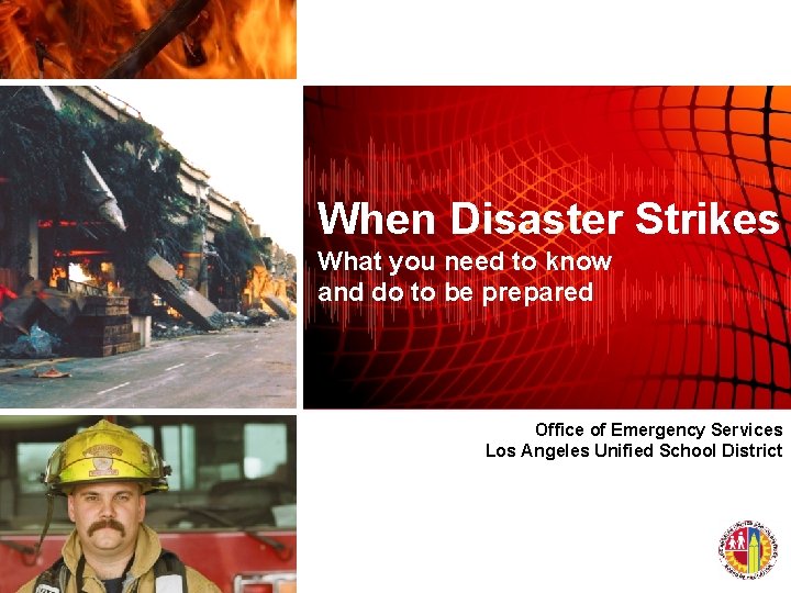 When Disaster Strikes What you need to know
