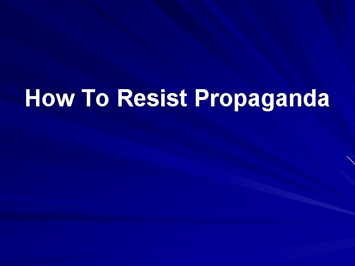 How To Resist Propaganda Resisting Propaganda Ephesians 4