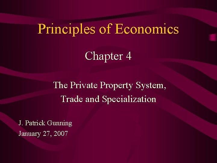 Principles of Economics Chapter 4 The Private Property