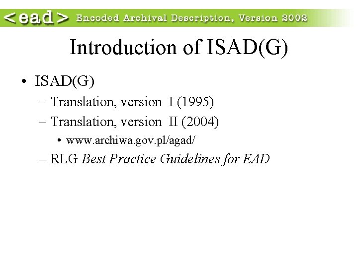 Polish Road to EAD or 2004 08 25