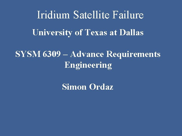 Iridium Satellite Failure University of Texas at Dallas