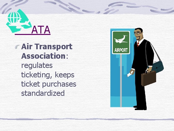 Chapter 2 A The Air Transportation Industry OBJECTIVES