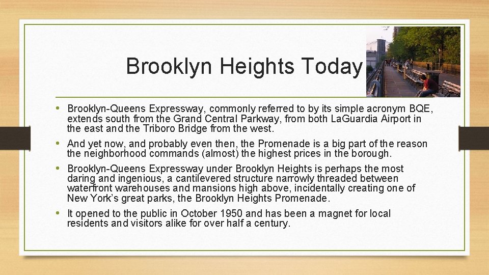 BrooklynQueens Expressway Before the BQE The neighborhoods proximity