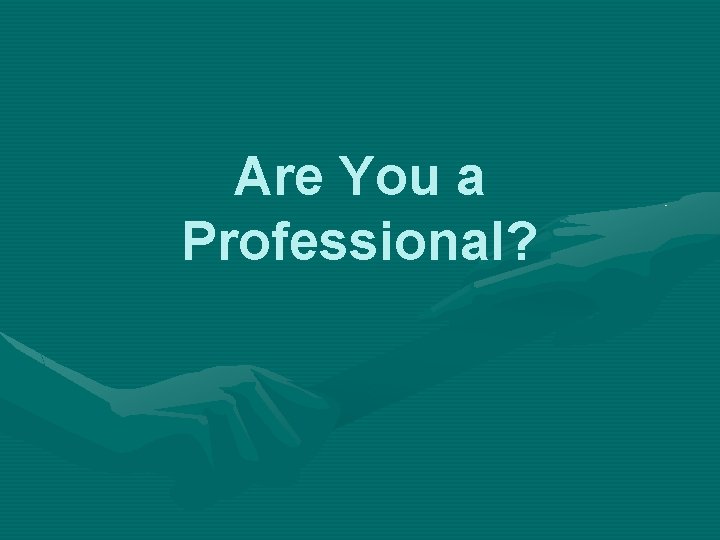 Are You a Professional by Allyson Cram Principal