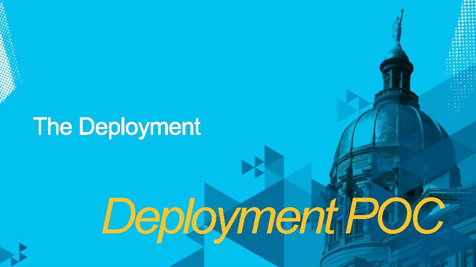 OSP 208 Initiate Deployment By the numbers Deployment