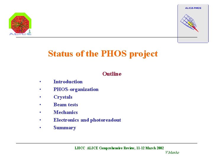 Status of the PHOS project Outline Introduction PHOSorganization