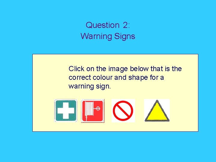 Construction Unit 50 Safety Signs Revision This will