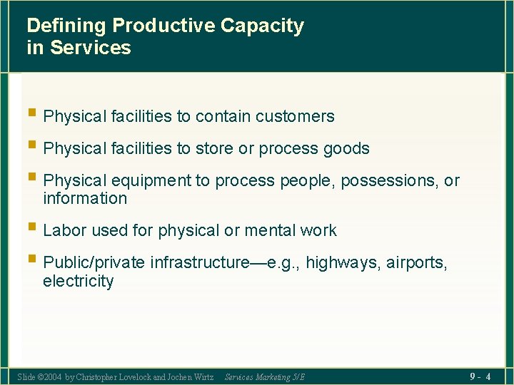 Chapter 9 Balancing Demand Capacity Slide 2004 by