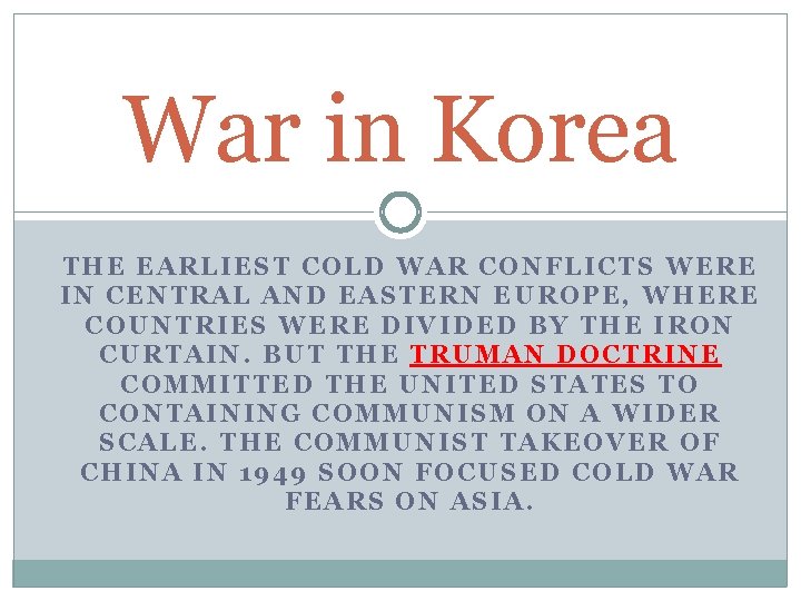 War in Korea THE EARLIEST COLD WAR CONFLICTS