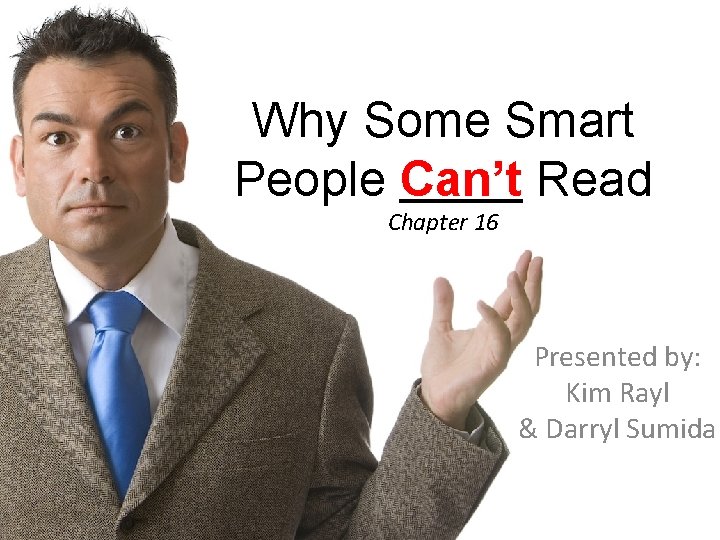 Why Some Smart People Cant Read Chapter 16