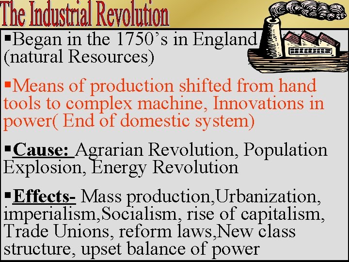 About 10 000 years ago People changed from