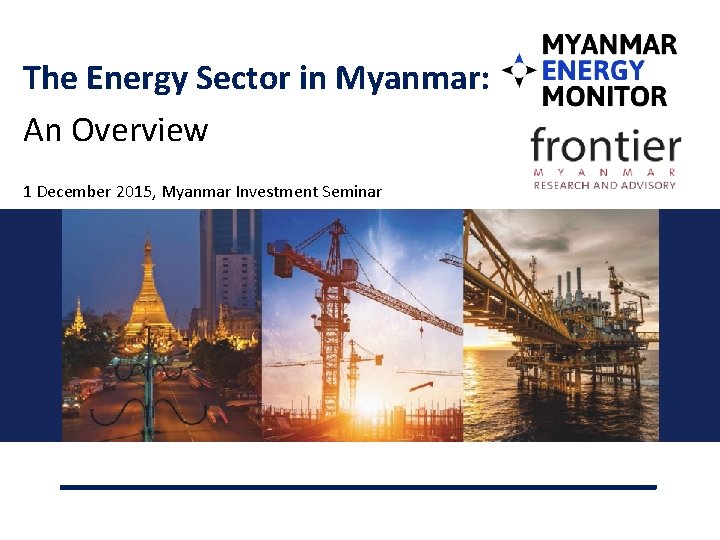 The Energy Sector in Myanmar An Overview 1