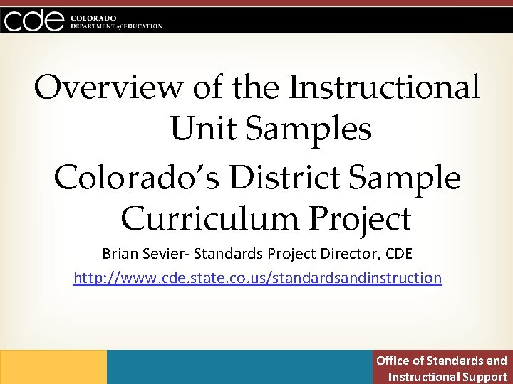 Overview of the Instructional Unit Samples Colorados District