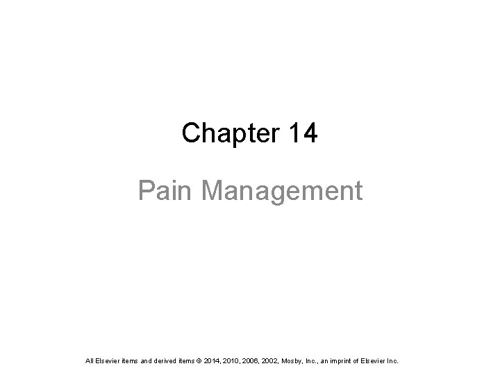 Chapter 14 Pain Management All Elsevier items and