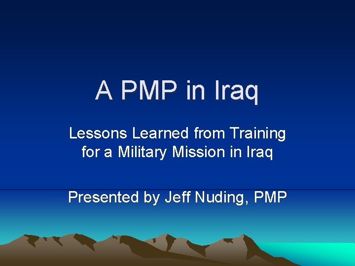 A PMP in Iraq Lessons Learned from Training