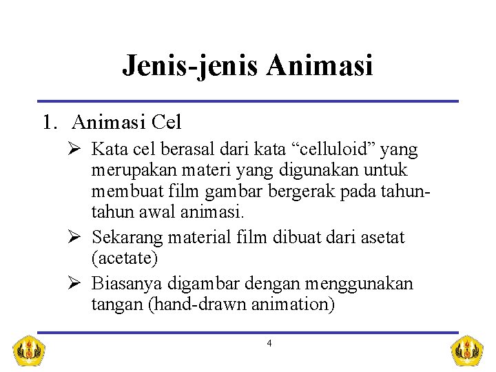 Pertemuan ke6 ANIMASI 1 Definisi Animation adalah illusion
