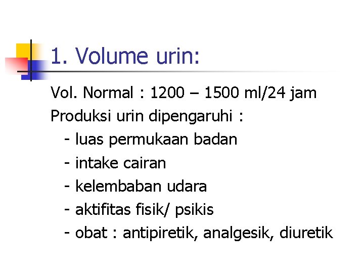 URINALISIS oleh Dr Suryanto BAGIAN PATOLOGI KLINIK FK