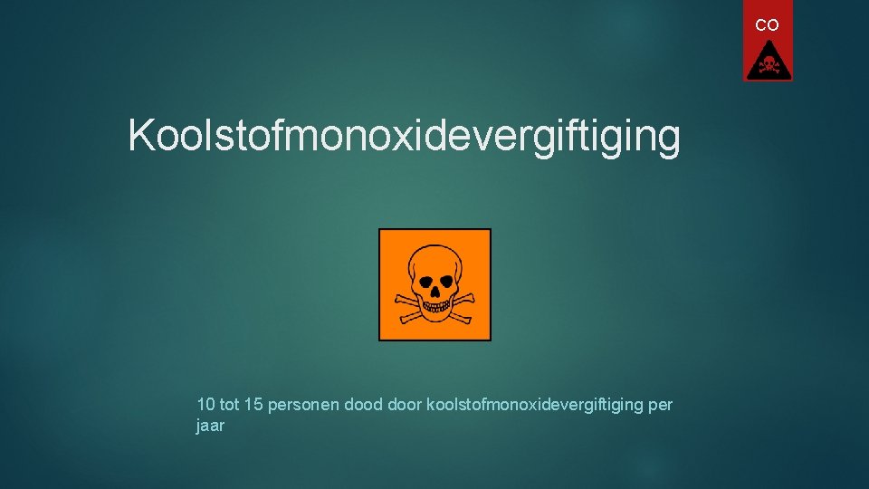 CO Koolstofmonoxidevergiftiging 10 tot 15 personen dood door