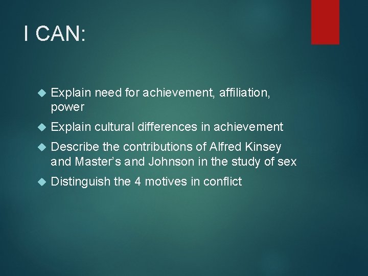 I CAN Explain need for achievement affiliation power