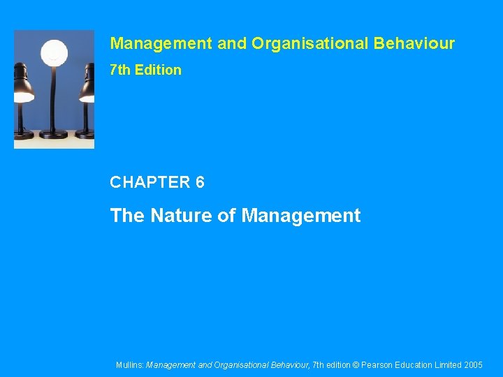 Management and Organisational Behaviour 7 th Edition PART