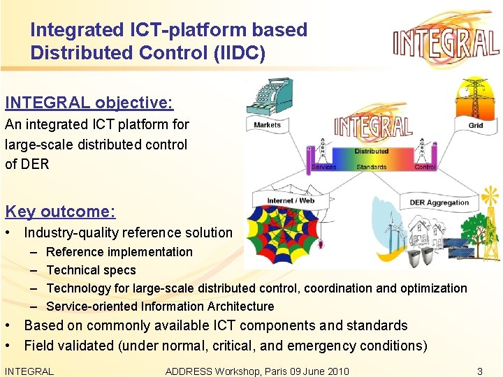 INTEGRAL Integrated ICT Platform for Distributed Control in