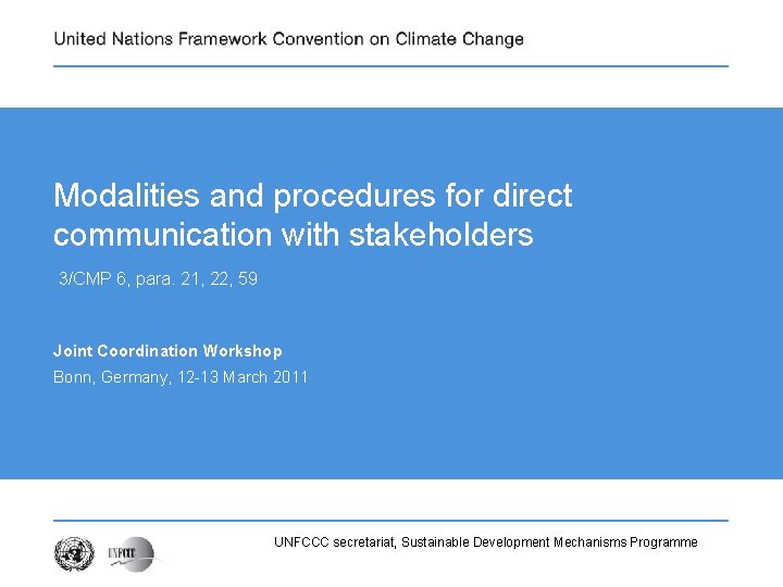 Modalities and procedures for direct communication with stakeholders