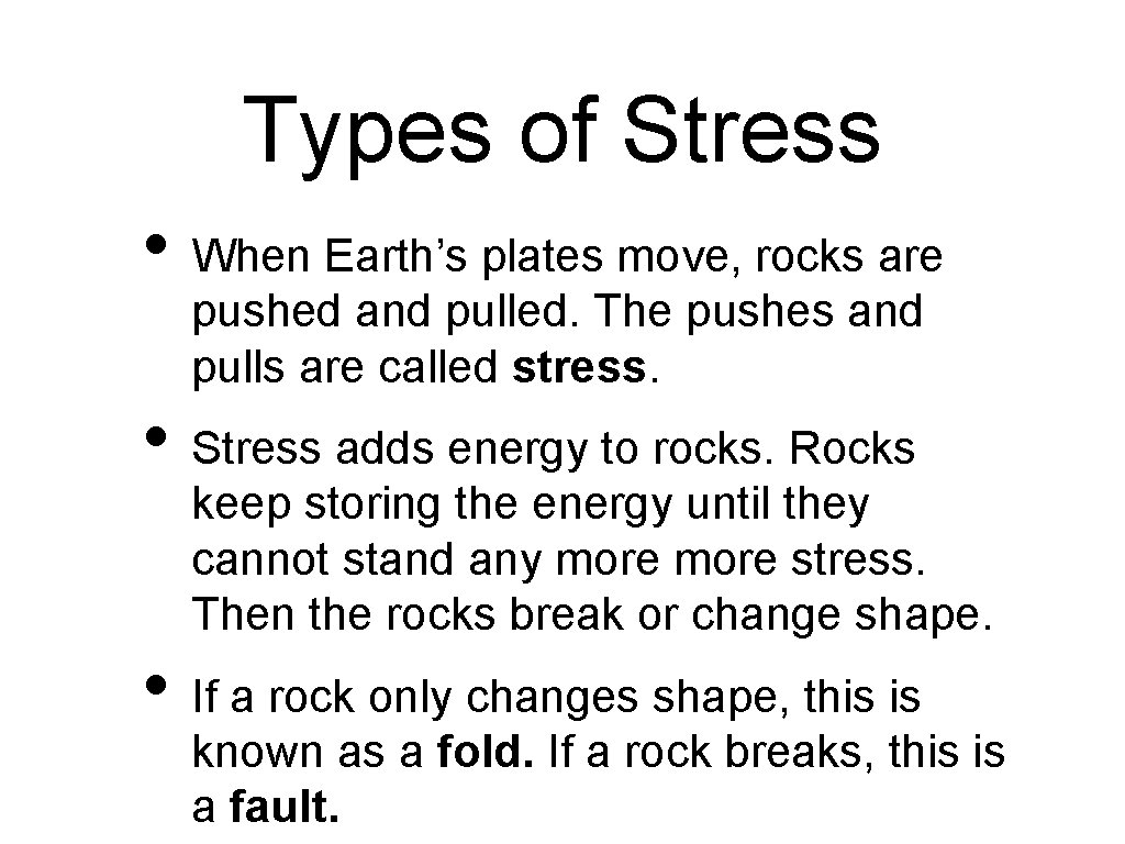 Bellringer Describe how Plate Tectonic forces and earthquakes